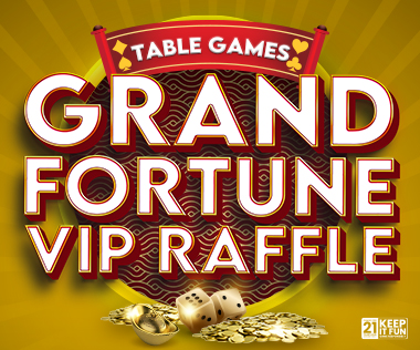 TABLE GAMES GRAND FORTUNE VIP RAFFLE | Newport World Resorts